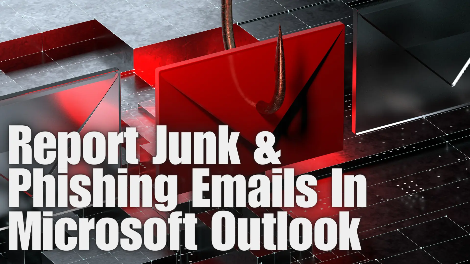 How to Report Phishing Emails in Outlook? Here's Your Guide!- GiaSpace